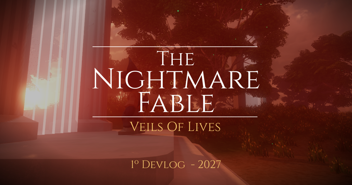 1º Game Devlog - The Nightmare Fable: Veils Of Lives | Sam Mahonri